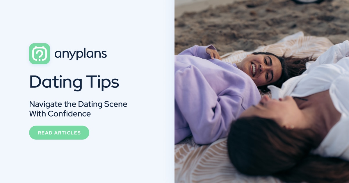 Top Dating Tips to Spark Connection | Anyplans