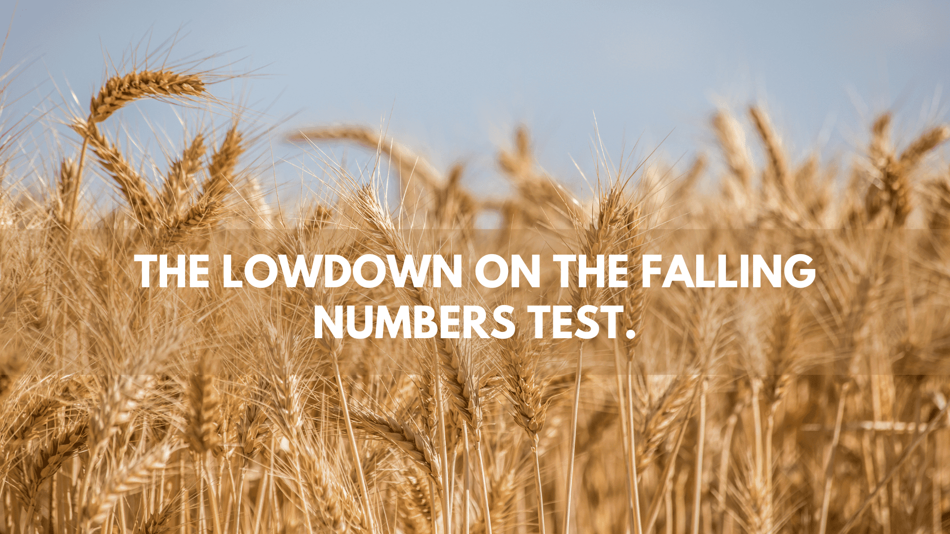 The Lowdown On The Falling Numbers Test. - AW Vater