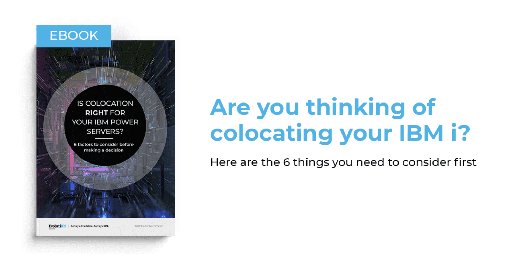 Are You Thinking of Colocating Your IBM i? | Evolution Systems
