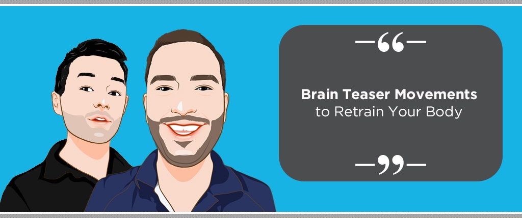 Brain Teaser Movements to Retrain Your Body - MHealth