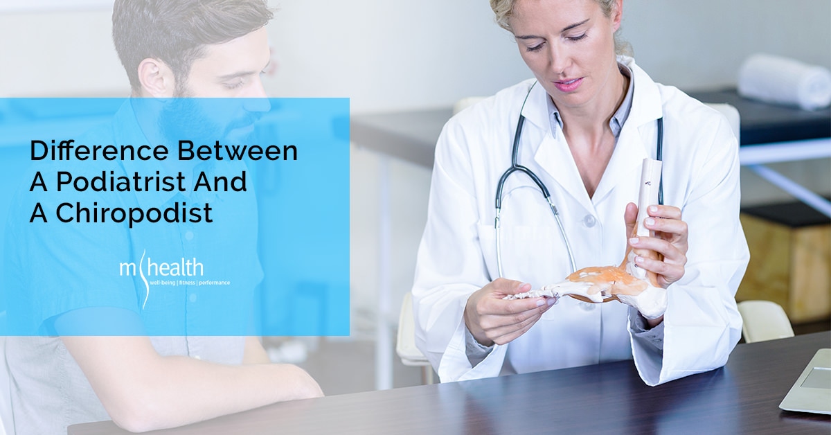 Understanding the Difference Between a Podiatrist and a Chiropodist ...