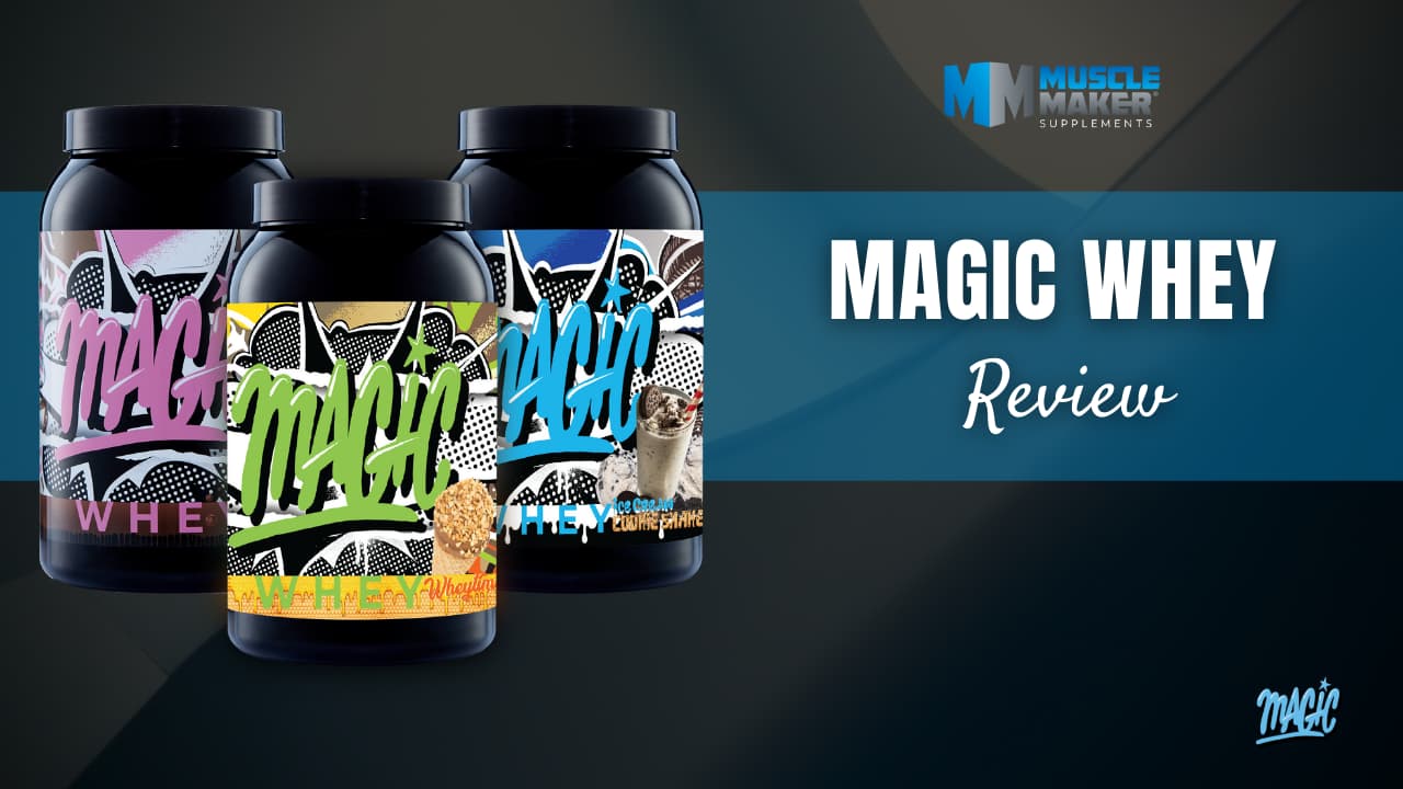 Magic Whey | Protein Review | Magic Nutrition | Musclemaker.com.au