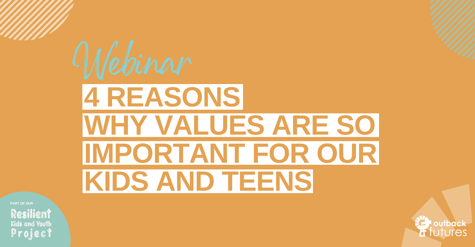 The value of values for our kids and teens | Outback Futures