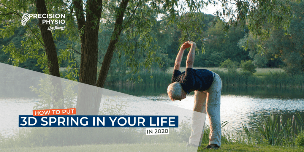 How to Put 3D Spring into Your Life in 2020 | Precision Physio
