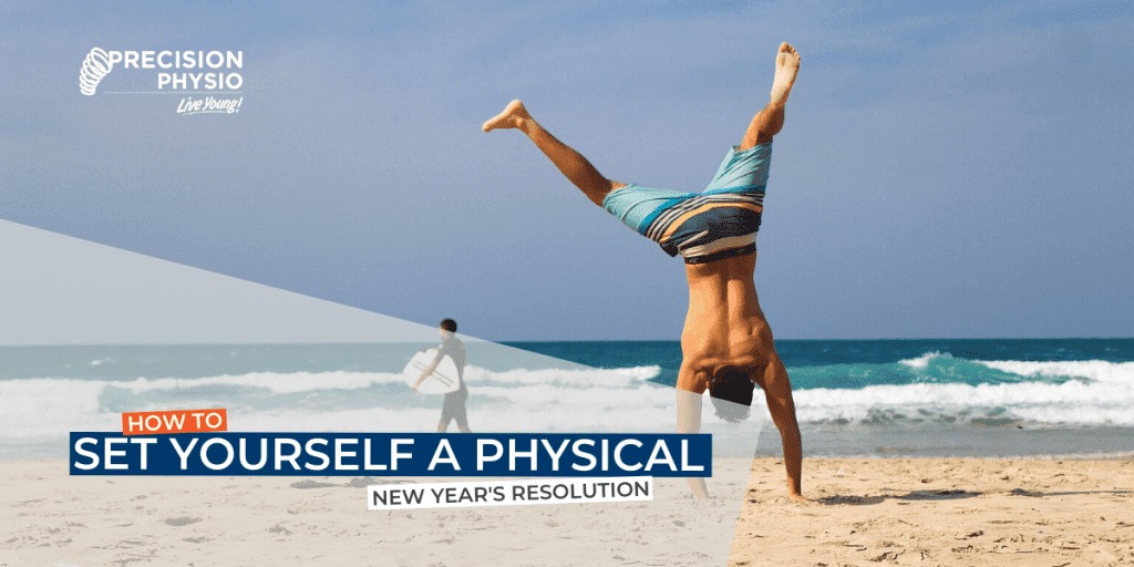 How to Set Yourself a Physical New Year’s Resolution | Precision Physio