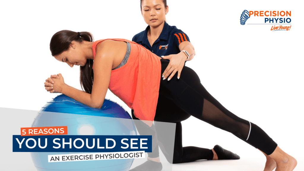 Should You See an Exercise Physiologist | Precision Physio