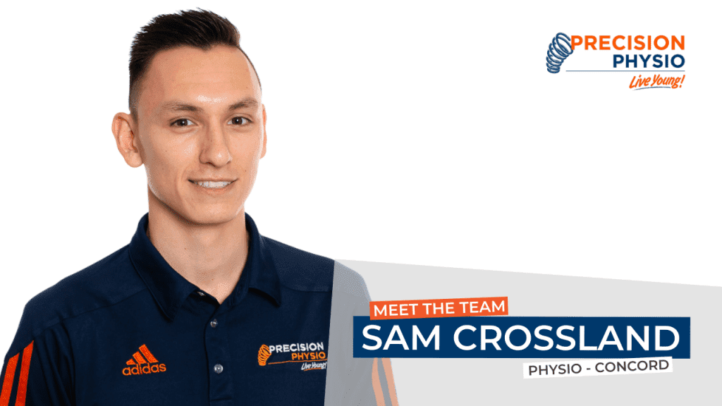 Meet The Team: Sam Crossland - Physio Concord | Precision Physio