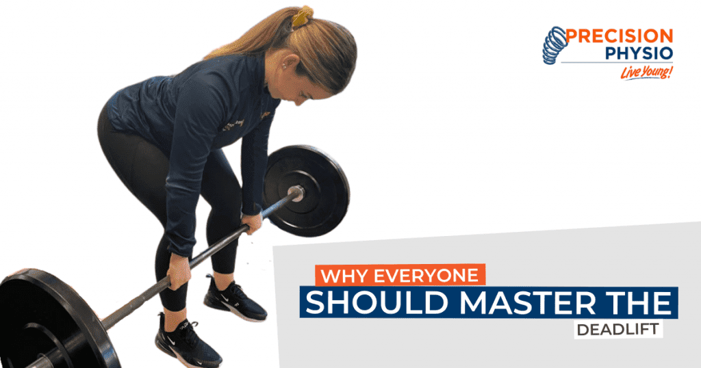 Why Everyone Should Master the Deadlift | Precision Physio