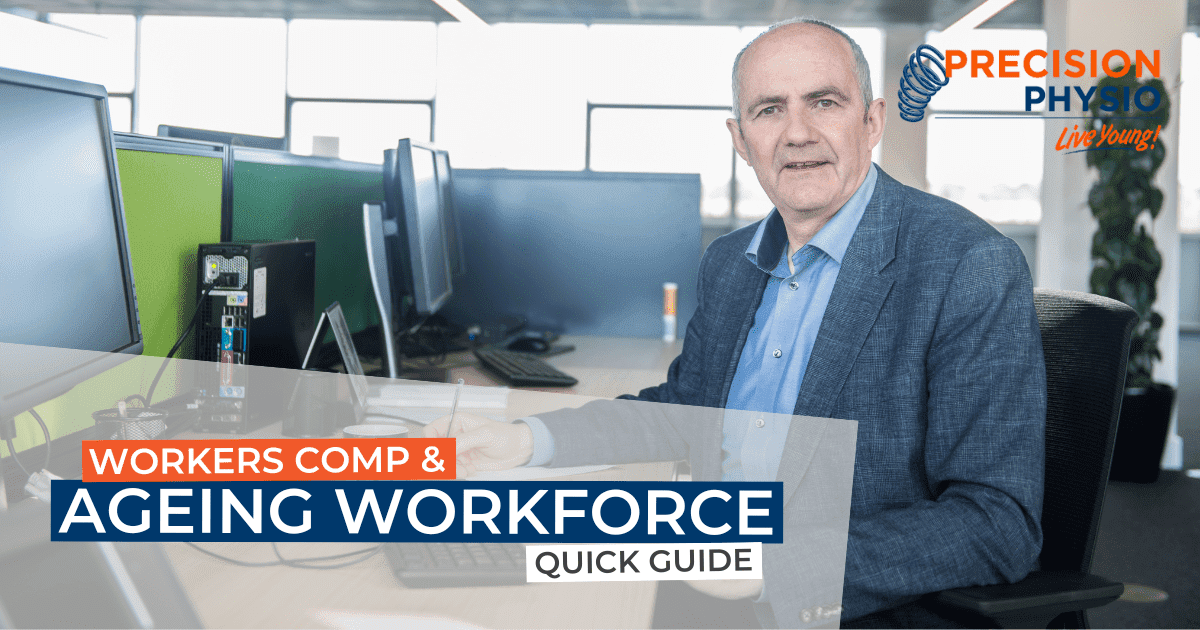 Workers Comp and an Ageing Workforce | Precision Physio