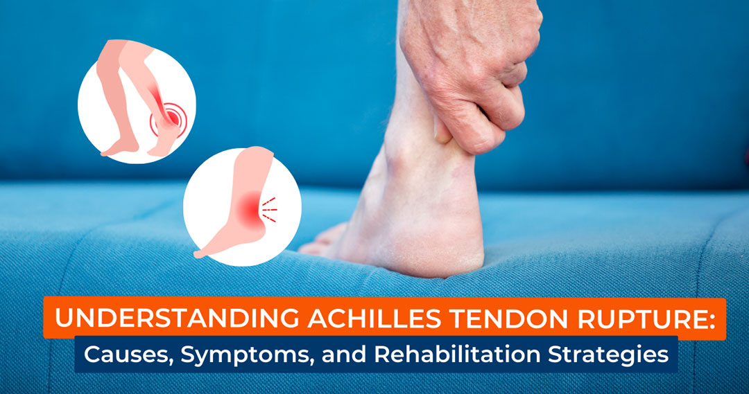 Achilles Rupture: Symptoms & Treatment | Precision Physio