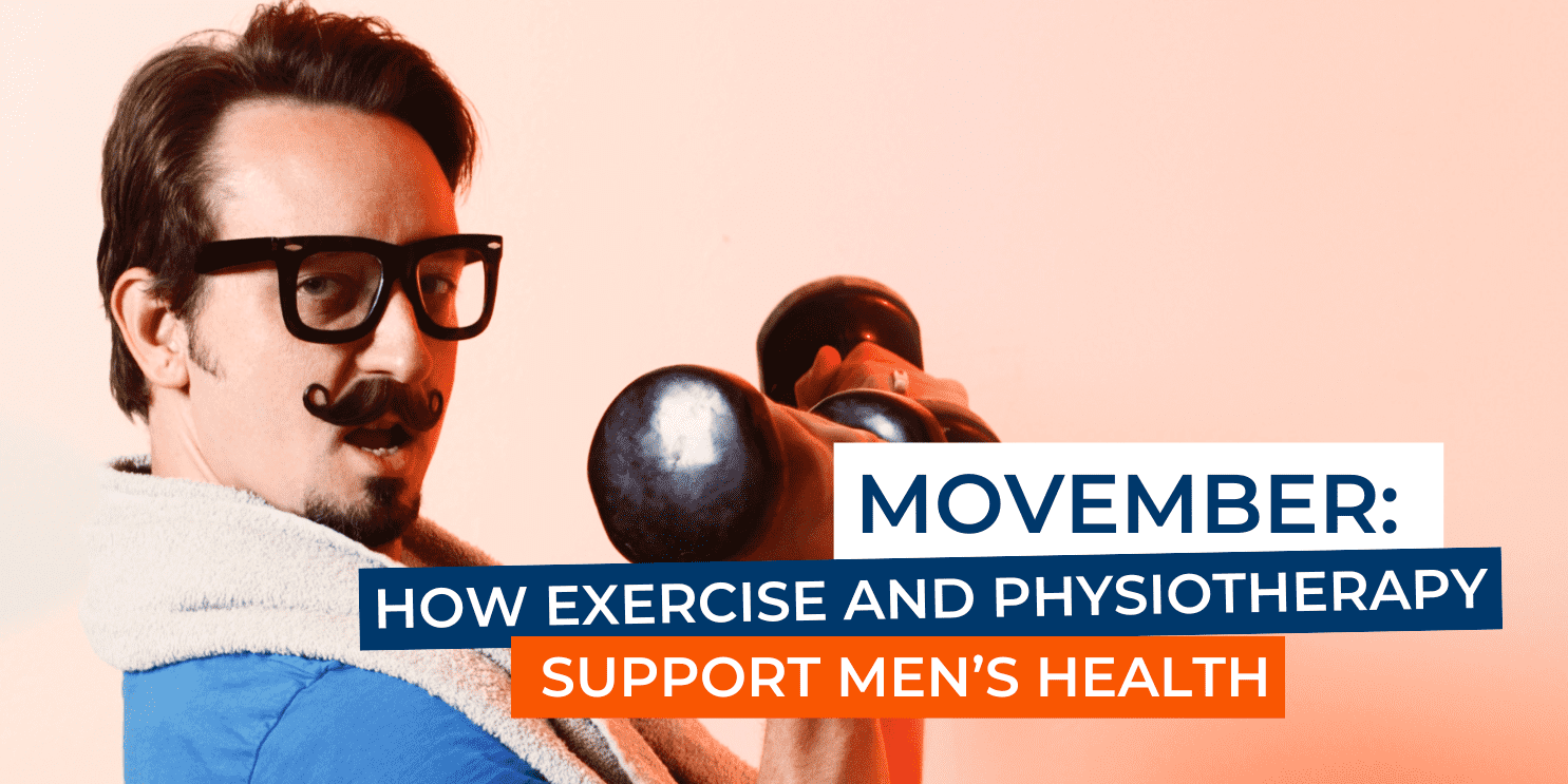 How Exercise and Physiotherapy Support Men's Health - Movember with Precision Physio