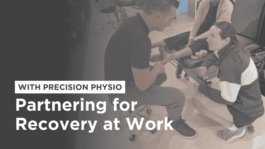 Partnering for Recovery at Work with Precision Physio | Precision Physio
