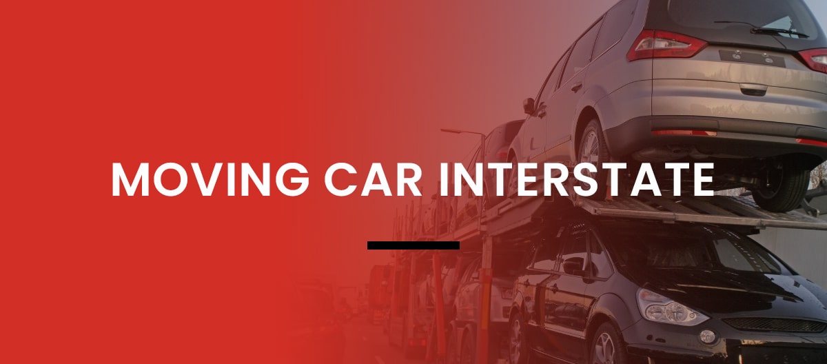 Moving Car Interstate: This is What to Consider | Relocations WA
