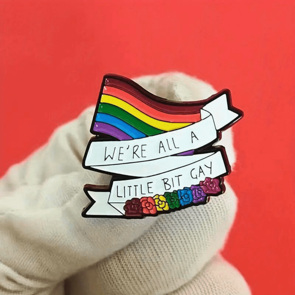 We're All A Little Bit Gay Pin - TMHC