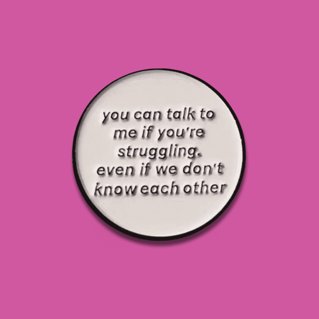 You Can Talk to Me If You’re Struggling Pin - TMHC
