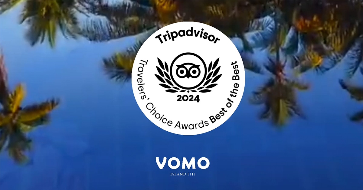Winners! TripAdvisors Best of the Best 2024 - Vomo Island Fiji