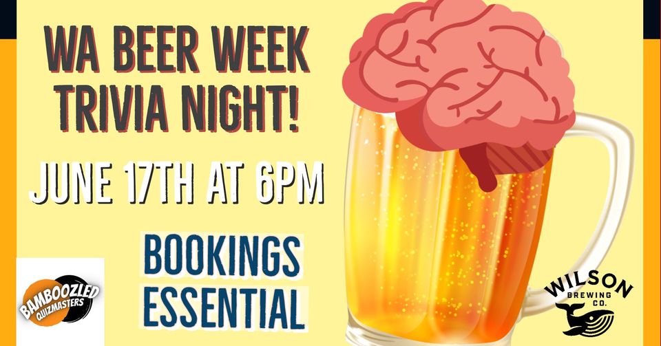 WA Beer Week Trivia Night Hosted by Bamboozled Quiz Masters - Wilson ...